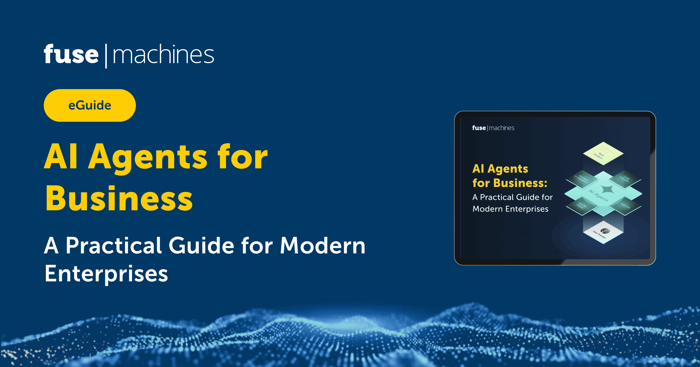 AI Agents for Business | Practical Guide for Enterprises | Fusemachines | Fusemachines